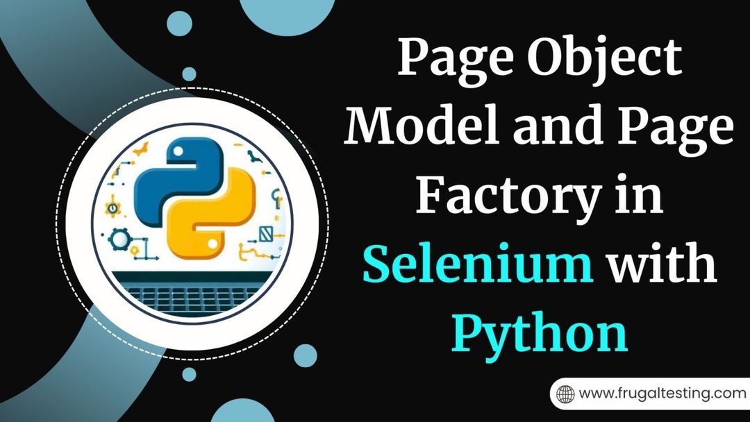 Page Object Model and Page Factory in Selenium with Python